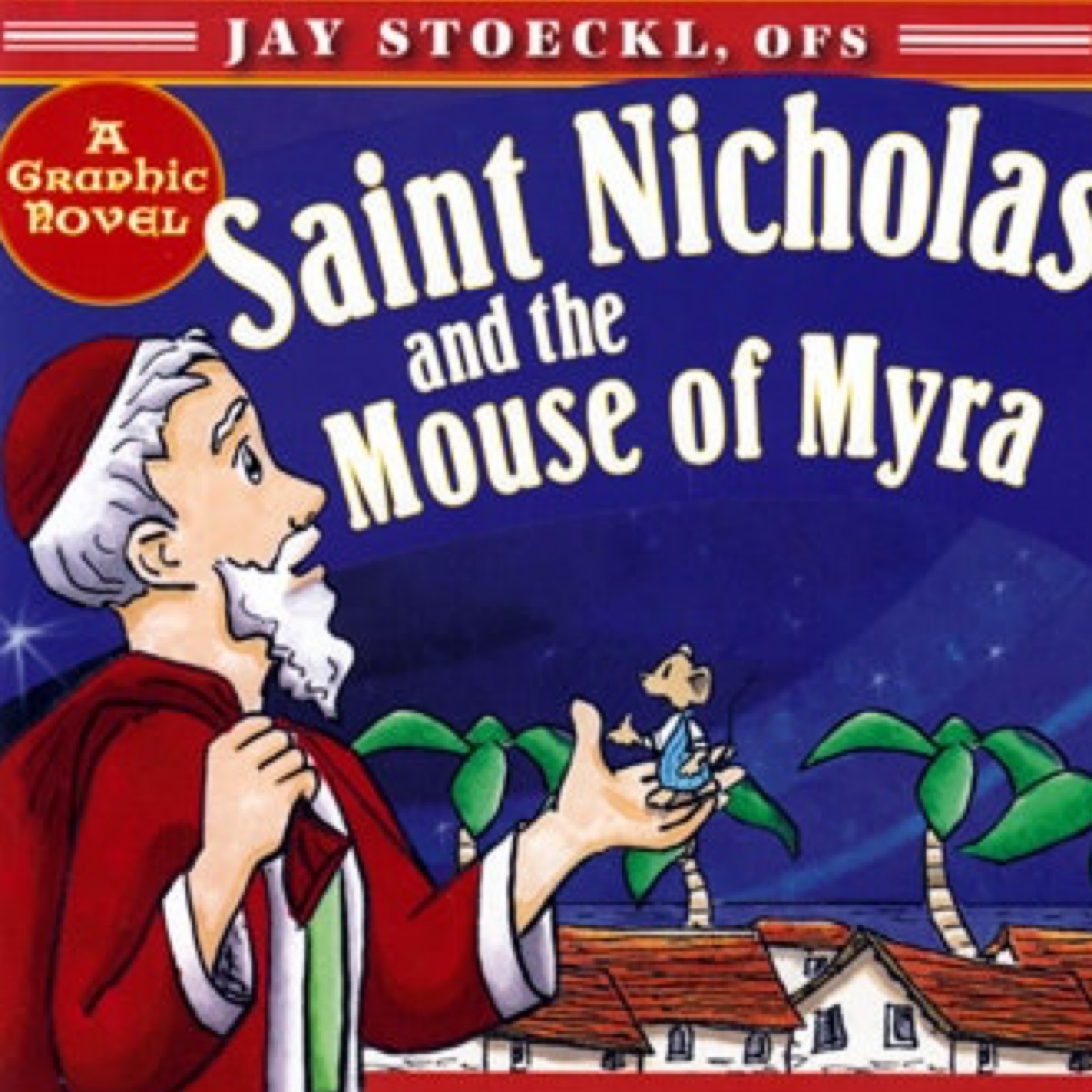 Saint Nicholas And The Mouse Of Myra | Olive & Myrrh