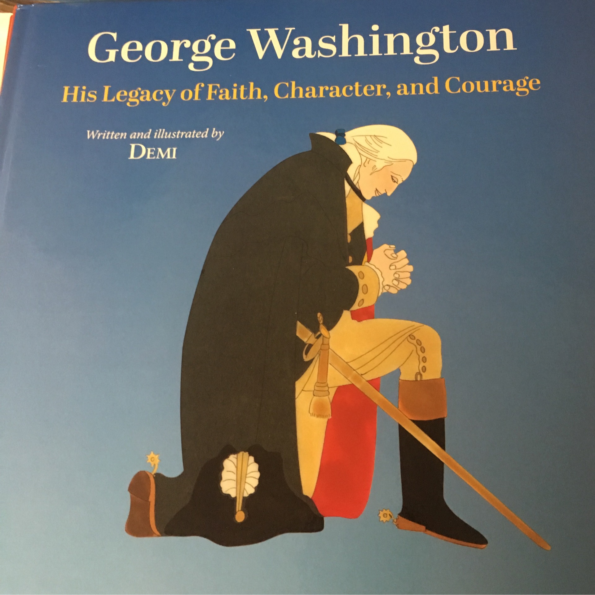 George Washington: His Legacy of Faith, Character, and Courage | Olive ...