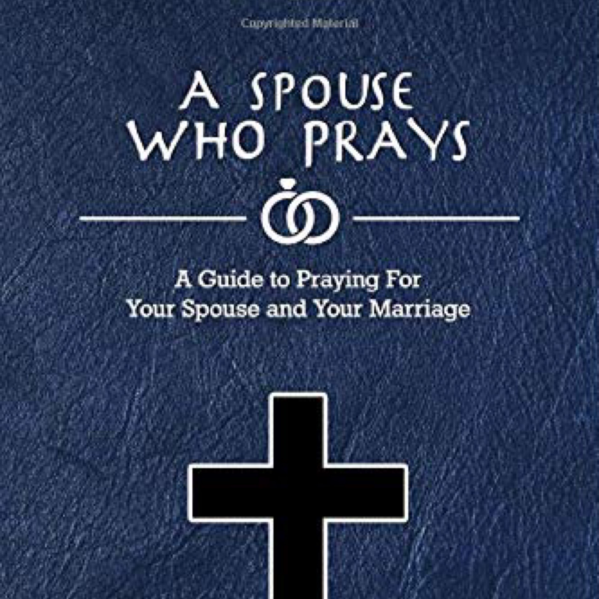 A Spouse Who Prays: A Guide To Praying For Your Souse | Olive & Myrrh